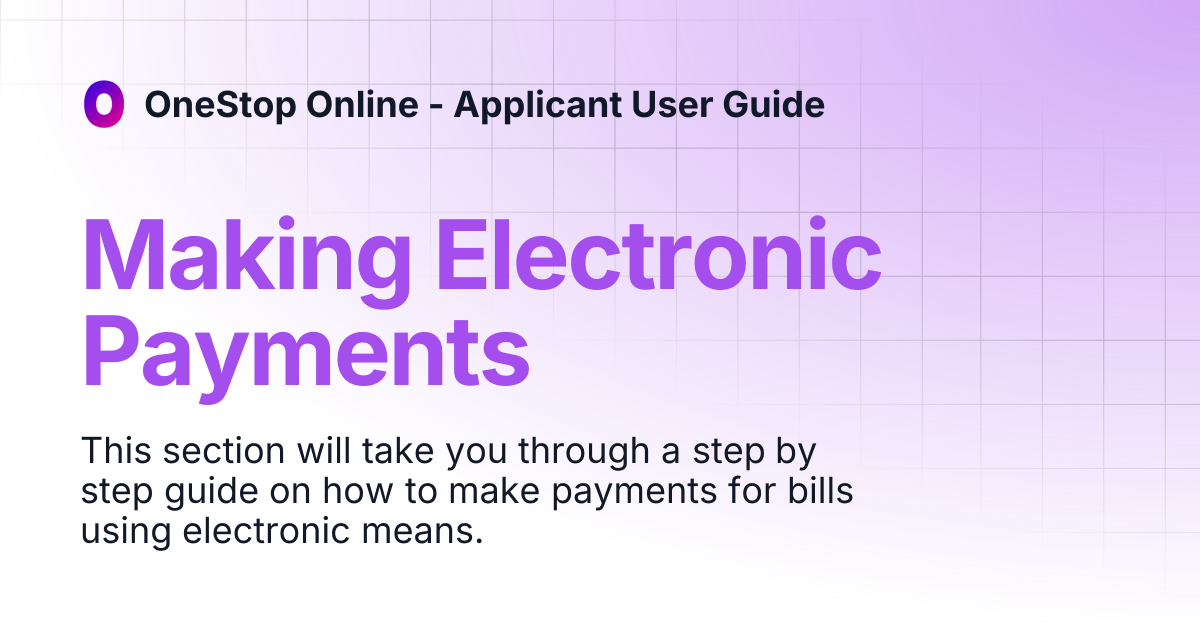 Making Electronic Payments | OneStop Online - Applicant User Guide